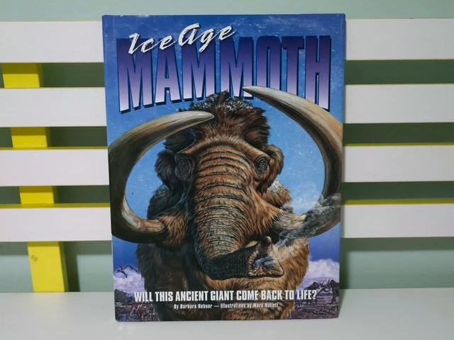 ICE AGE MAMMOTH: Will This Ancient Giant Come Back to Life?! 2001 HC/DJ ...