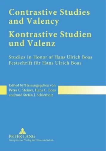 HANS C. BOAS Contrastive Studies and Valency Kontrastive Studien Und ...