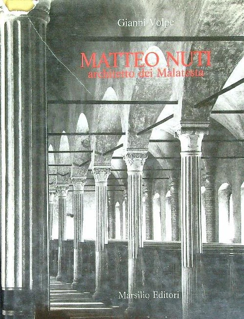 MATTEO NUTI. ARCHITECT Dei Malatesta Fox Gianni Marsilio 1989 £13.10 ...