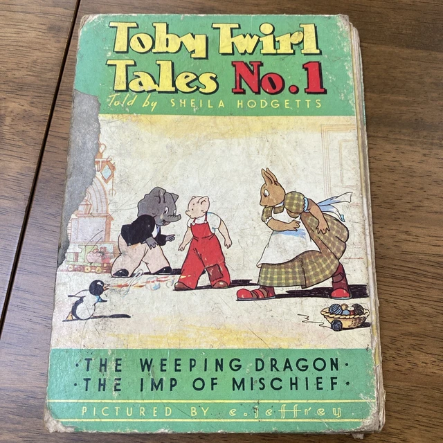 TOBY TWIRL TALES: The Weeping Dragon by Sheila Hodgetts (1950 Hardback ...