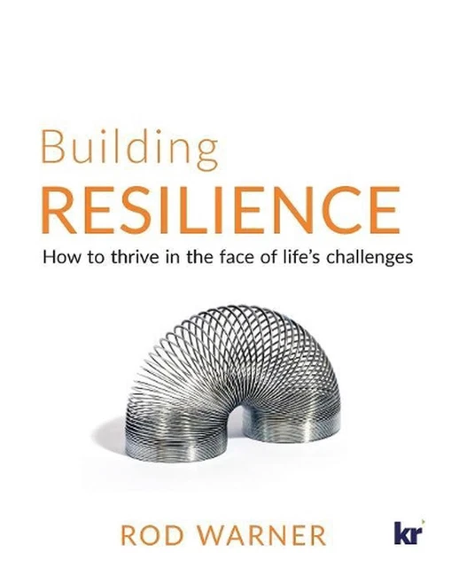 BUILDING RESILIENCE: HOW to thrive in the face of life's challenges by Rod Warne EUR 30,43 ...