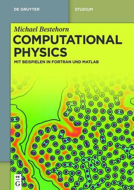 COMPUTATIONAL PHYSICS: MIT Beispielen in Fortran und Matlab by Michael ...