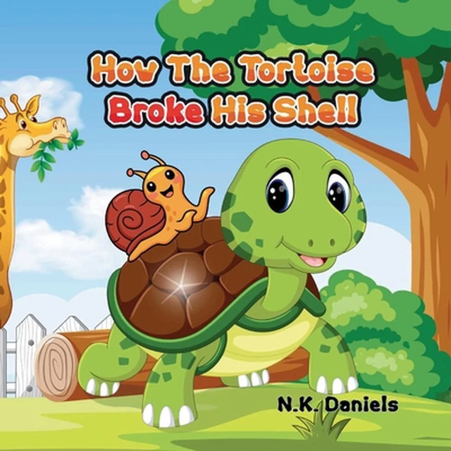 HOW THE TORTOISE Broke His Shell by N.K. Daniels Paperback Book EUR 22 ...