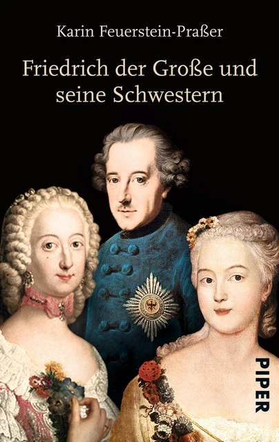 FRIEDRICH DER GROSSE und seine Schwestern Karin Feuerstein-Praßer Taschenbuch EUR 14,00 ...
