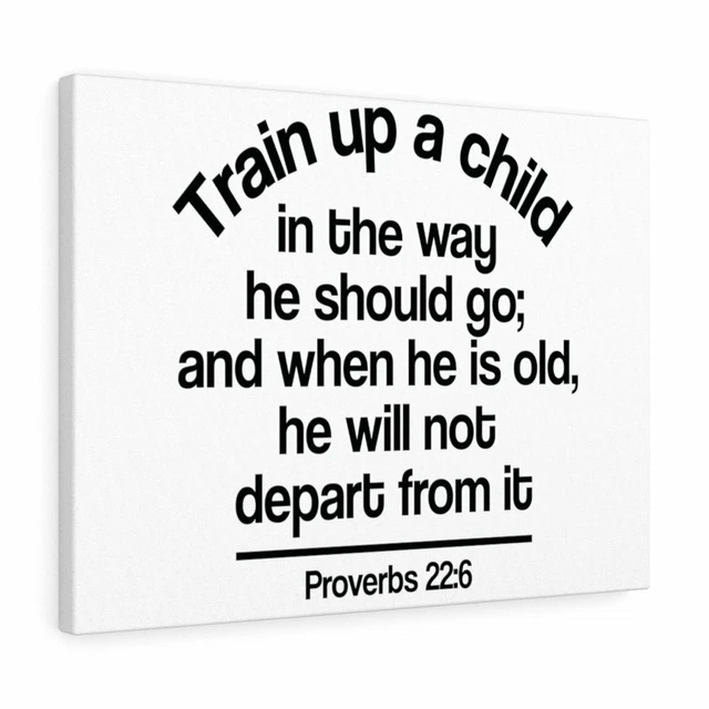 UP A CHILD Proverbs 22:6 Bible Verse Canvas Christian Wall Art Ready to ...