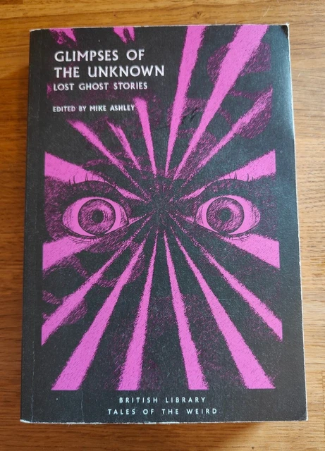 LIVRE - GLIMPSES Of The Unknown Lost Ghost Stories Ed. Mike Ashley PB Horror EUR 5,90 - PicClick FR