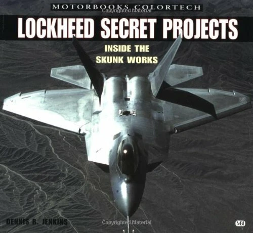 LOCKHEED SECRET PROJECTS: Inside the Skunk Works... by Jenkins, Dennis ...