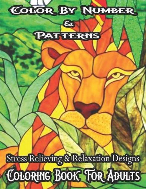 COLOR BY NUMBER & Patterns Stress Relieving & Relaxation Designs ...