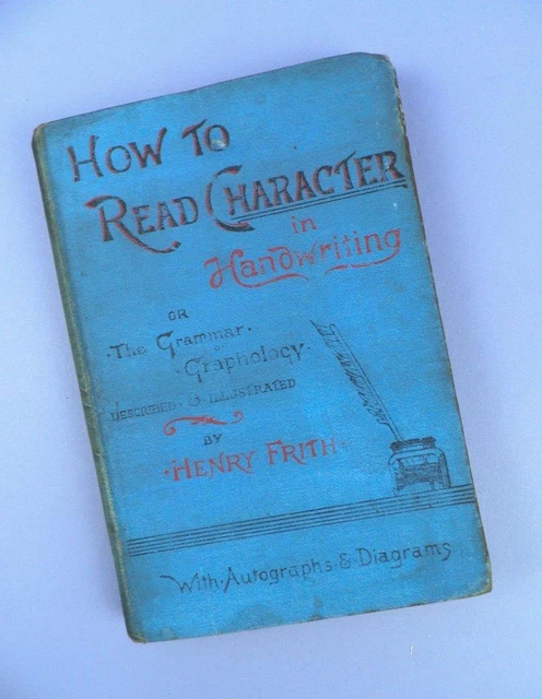 HOW TO READ Character in Handwriting or The Grammar of Graphology ...