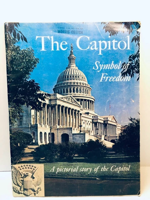 THE CAPITOL SYMBOL of Freedom Pictorial Story Of The House Senate1970 ...