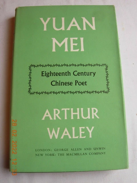 YUAN MEI 18TH Century Chinese Poet Arthur Waley 1958 2nd imp. hardback ...