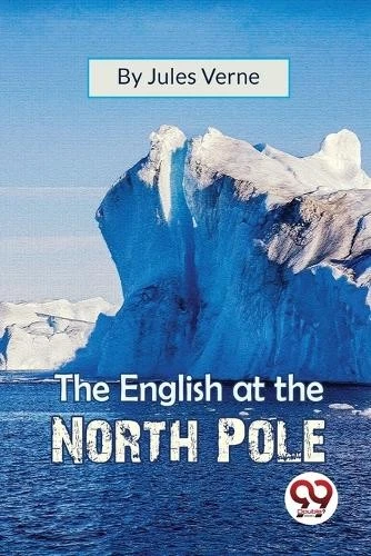 JULES VERNE THE English at the North Pole (Poche) EUR 23,41 - PicClick FR