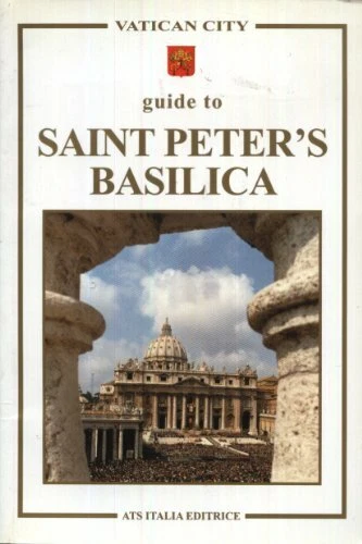 VATICAN CITY GUIDE to Saint Peter's Basilica by Giovanni Giuliani ...
