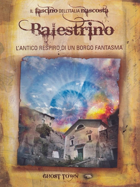 GHOST TOWN VOL.1 - Balestrino-L'Antico Respiro Di Un Borgo Fan (DVD ...