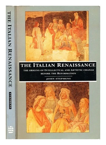 STEPHENS, J. N. The Italian Renaissance: The Origins Of Intellectuel Et ...