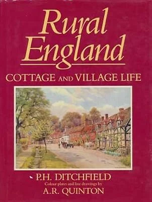 RURAL ENGLAND: COTTAGE and Village Life, Peter Hampson Ditchfield, Used ...