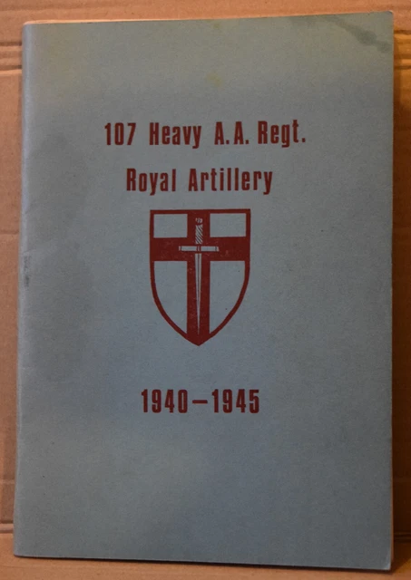 WW2 MEDALS PHOTOGRAPHS 107th HAA Royal Artillery Regimental History H W ...