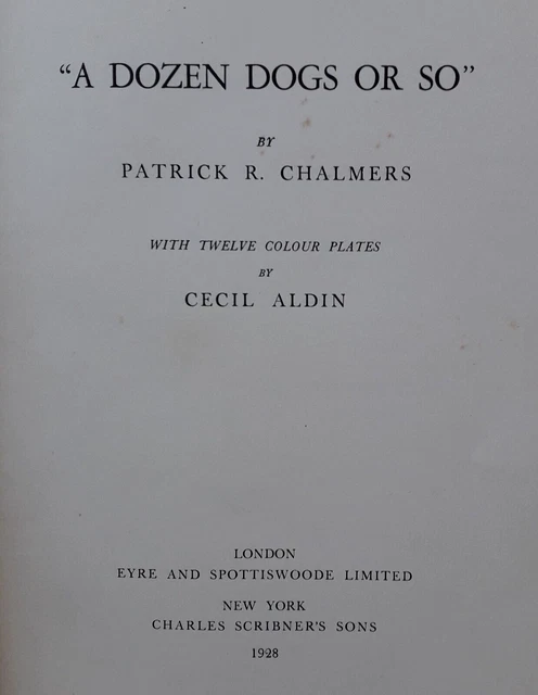 A DOZEN DOGS Or So By Patrick Chalmers & Illustré Par Cecil Aldin 1928 ...