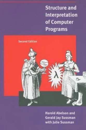 STRUCTURE AND INTERPRETATION of Computer Programs - 2nd Edition (MIT ...