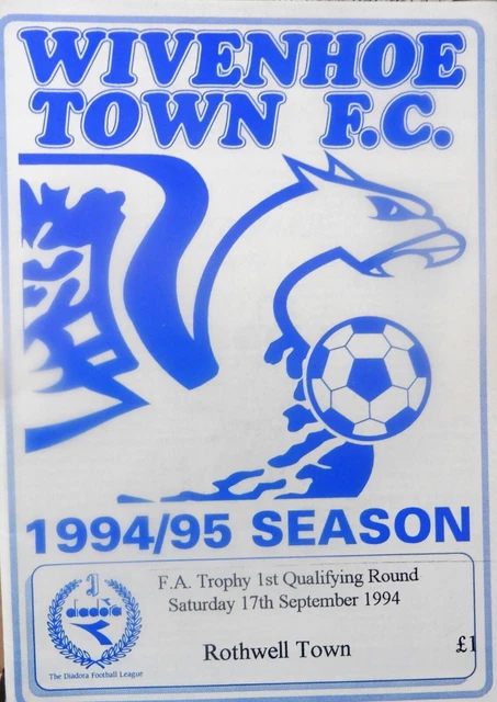 WIVENHOE TOWN V Rothwell Town 17/9/1994 Fa Trophy - 1St Qualifying ...