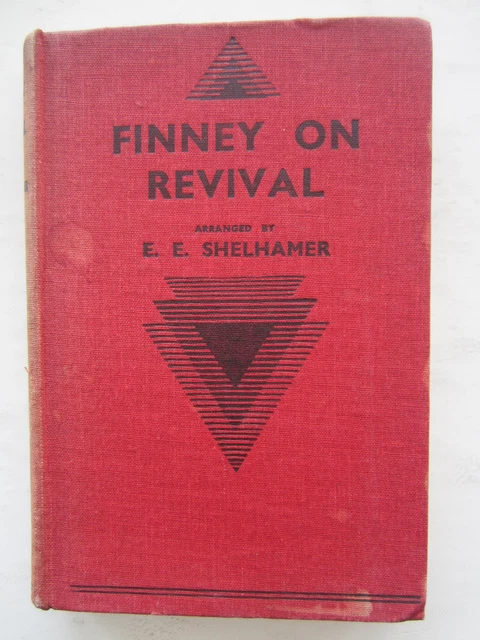 FINNEY ON REVIVAL - An Abbreviation of the Sermons on Revival - C G ...