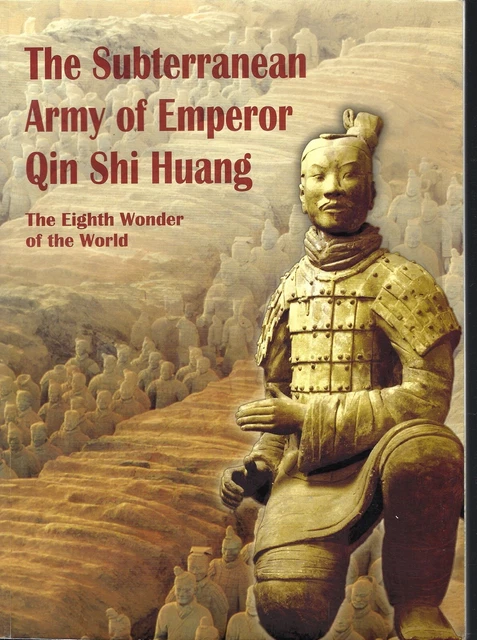 SUBTERRANEAN ARMY OF Emperor Qin Shi Huang: Eight Wonder of the World ...