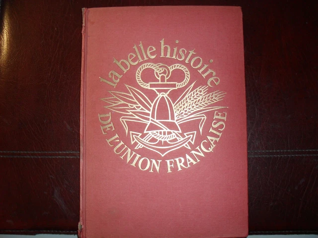 LIVRE &LA BELLE histoire de l'Union Française" de IMA par Marc LUC. EUR ...