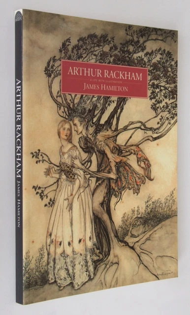 ARTHUR RACKHAM: A Life With Illustration by James Hamilton, Paperback ...