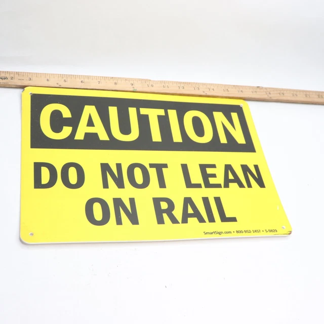 SMARTSIGN CAUTION DO Not Lean On Rail Sign Aluminum 10" x 14" S-9829 £7 ...