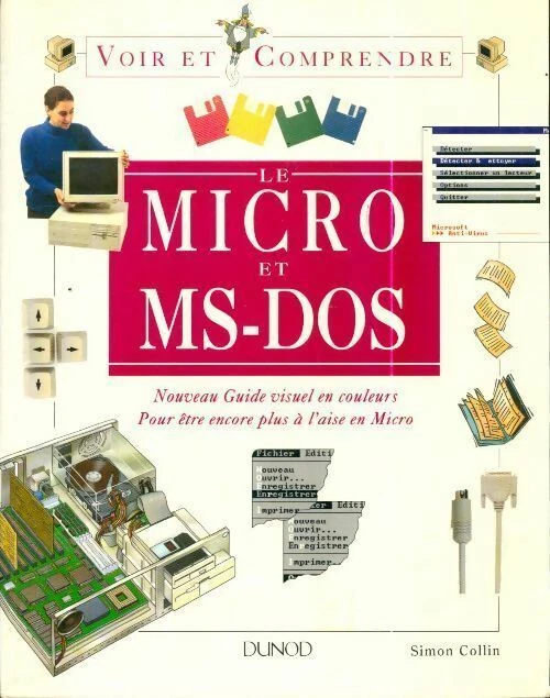 LE MICRO ET ms-dos - Simon Collin - V355595 EUR 7,62 - PicClick FR