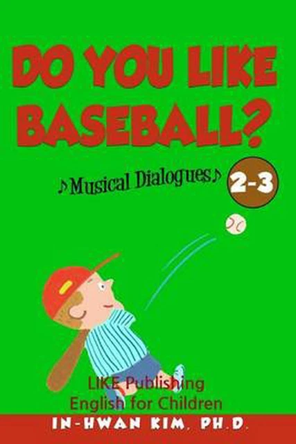 DO YOU LIKE Baseball? Musical Dialogues: English for Children Picture ...