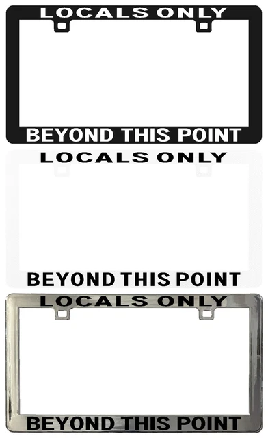 LOCALS ONLY BEYOND This Point Locals California License Plate Frame ...