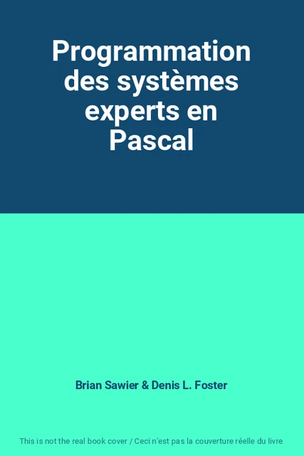 PROGRAMMATION DES SYSTEMES experts en Pascal, Brian Sawier et Denis L ...