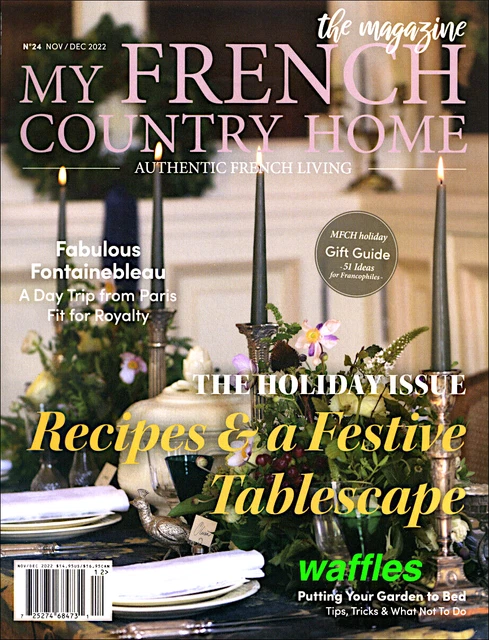 MY FRENCH COUNTRY HOME MAGAZINE * NOV/DEC 2022 * BRAND NEW cottage ...