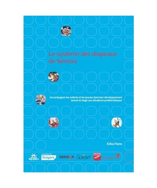 LE SYSTÈME DES drapeaux de Sensoa: Accompagner les enfants et les ...