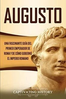AUGUSTO: UNA FASCINANTE Guía del Primer Emperador de ... | Livre | état ...