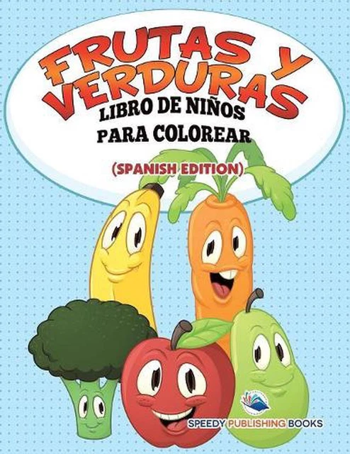 FRUTAS Y VERDURAS Libro De Nios Para Colorear (Spanish Edition) by ...