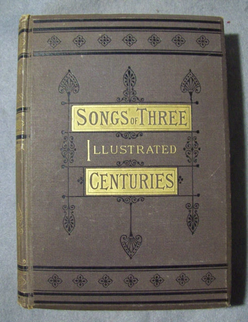 JOHN GREENLEAF WHITTIER SONGS OF THREE CENTURIES 1880 Houghton Mifflin ...