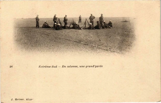 CPA AK ALGERIA Geiser 26 Extreme - Sud En colonne une grand'garde ...