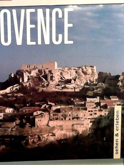 PROVENCE SEHEN & erleben Schreiber, Hermann und Christoph Seeberger ...