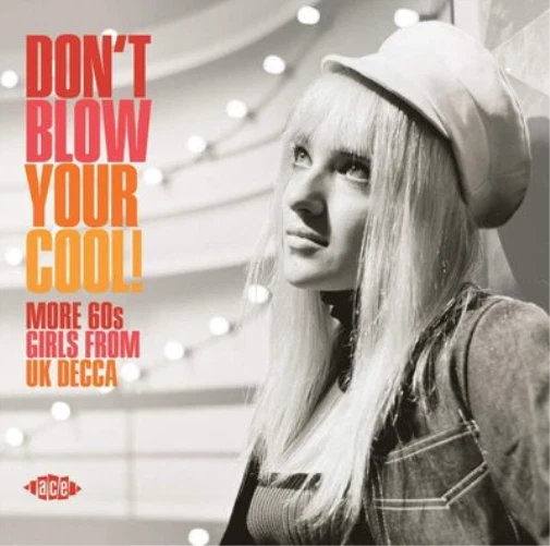 VARIOUS ARTISTS DON'T Blow Your Cool!: More 60s Girls from UK Decca (CD) Album EUR 19,91 ...