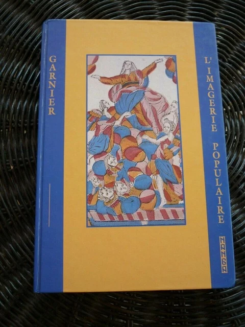 JACQUES-MARIN GARNIER: L'IMAGERIE Populaire/ Nanga 1991 EUR 20,00 - PicClick FR