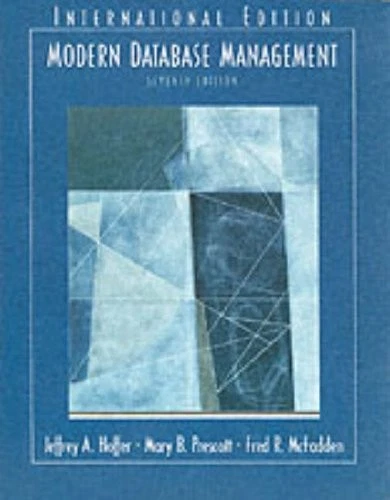 MODERN DATABASE MANAGEMENT: International Edition, Jeffrey Slater, Mary Prescott EUR 4,68 ...
