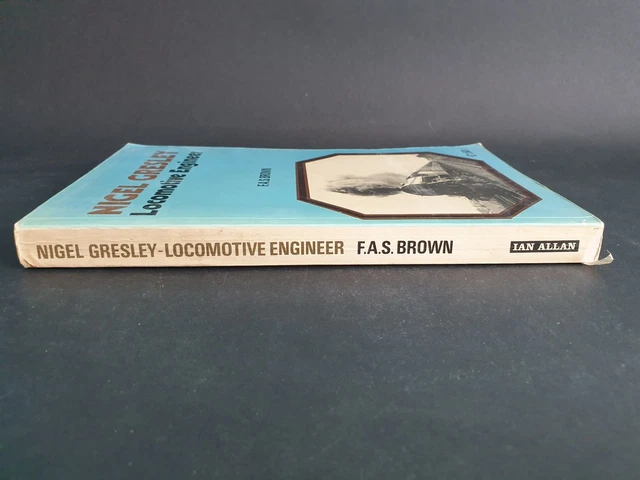 NIGEL GRESLEY : Locomotive Engineer - F.A.S. Brown - 1975 Ian Allan Ltd ...