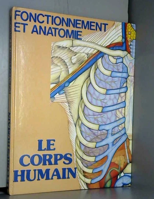 LE CORPS HUMAIN / anatomie et fonctionnement EUR 7,19 - PicClick FR