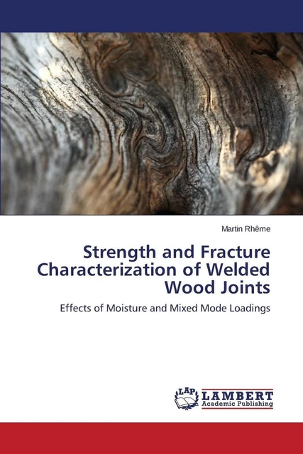 STRENGTH AND FRACTURE Characterization of Welded Wood Joints by Rh?me ...
