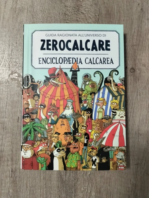 FUMETTO ZEROCALCARE ENCICLOPEDIA Calcarea Variant Lucca Comics 2023 - 3000 copie EUR 40,00 ...