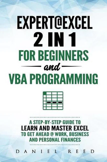 EXPERT @ EXCEL: 2 In1 for Beginners + VBA Programming: A Step by Step ...
