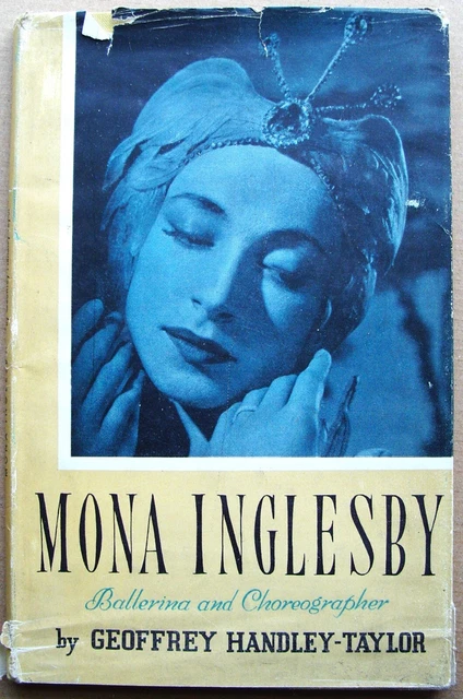 1947 1ST ED MONA INGLESBY BALLERINA AND COREOGRAPHER Geoffrey Handley ...
