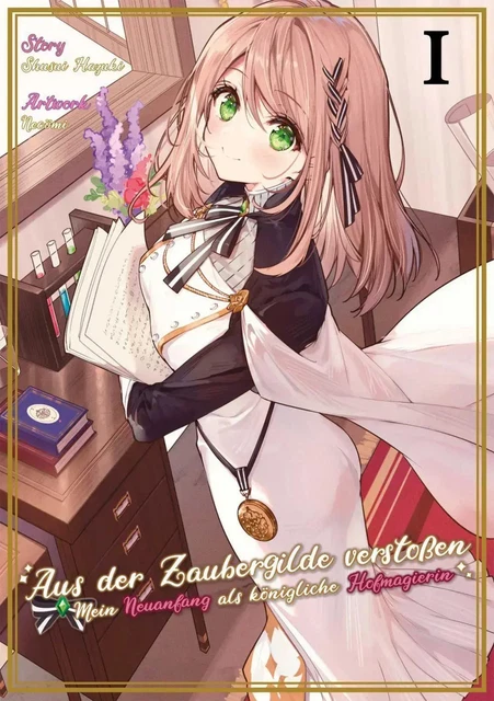 AUS DER ZAUBERGILDE verstoßen - Mein Neuanfang als königliche ...